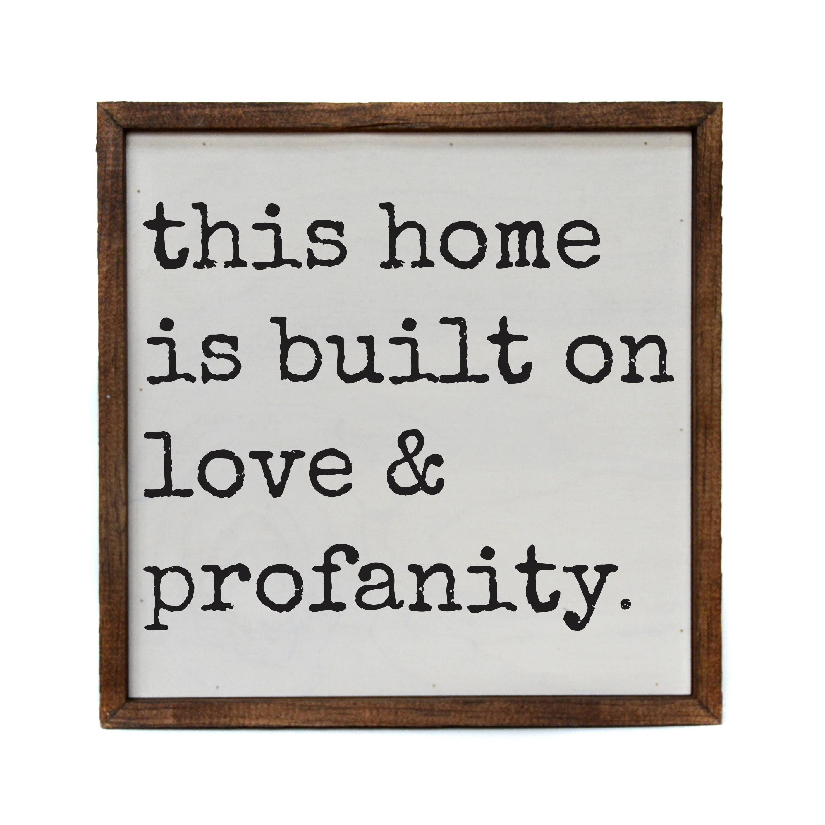 This home is built on love & profanity. Funny Home Decor – Setting The ...