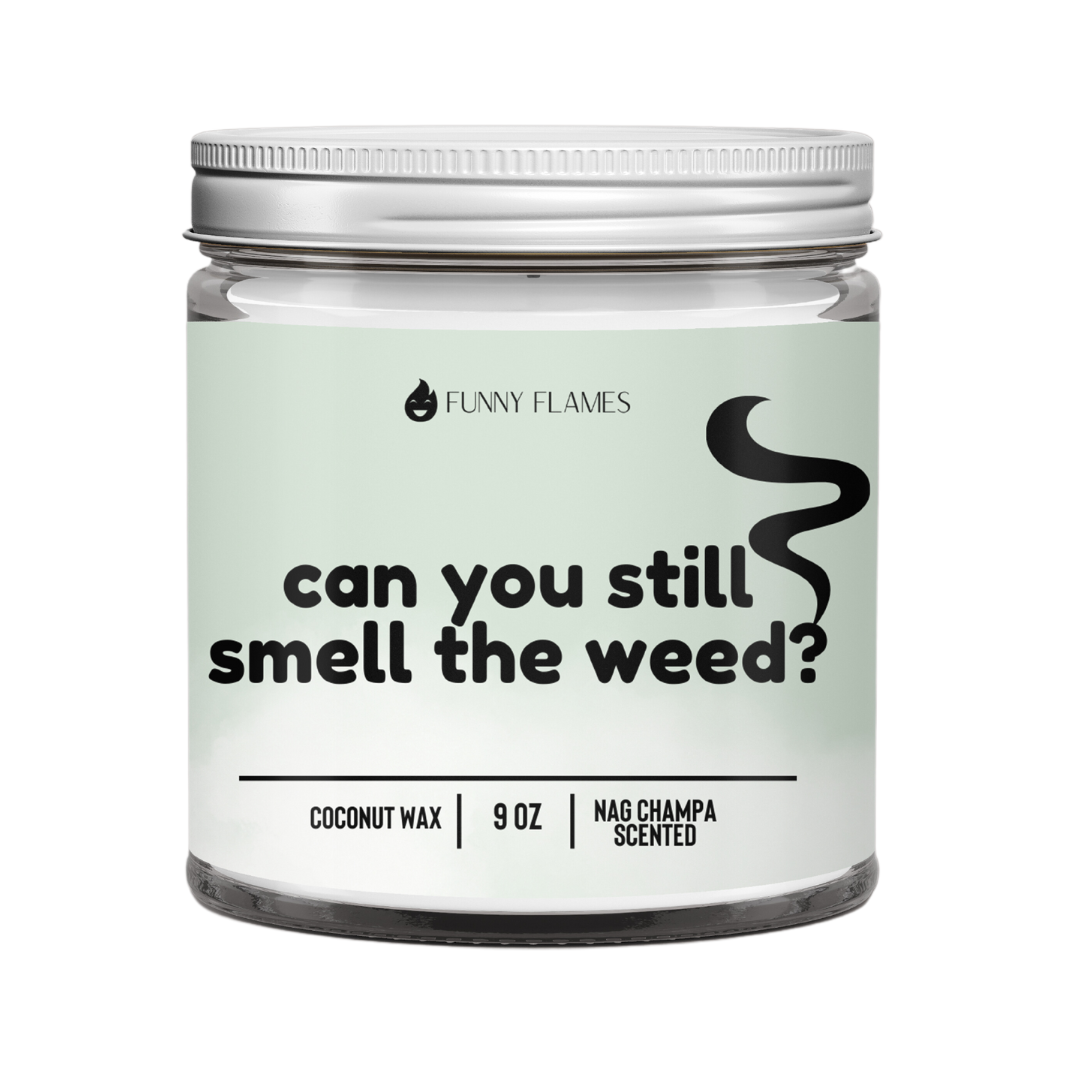 Can You Still Smell The Weed? - Funny 420 Scented Candle – Setting The ...